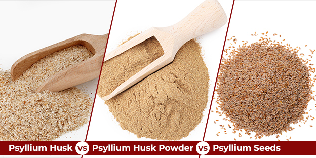 Difference Between Psyllium Husk, Powder and Seeds